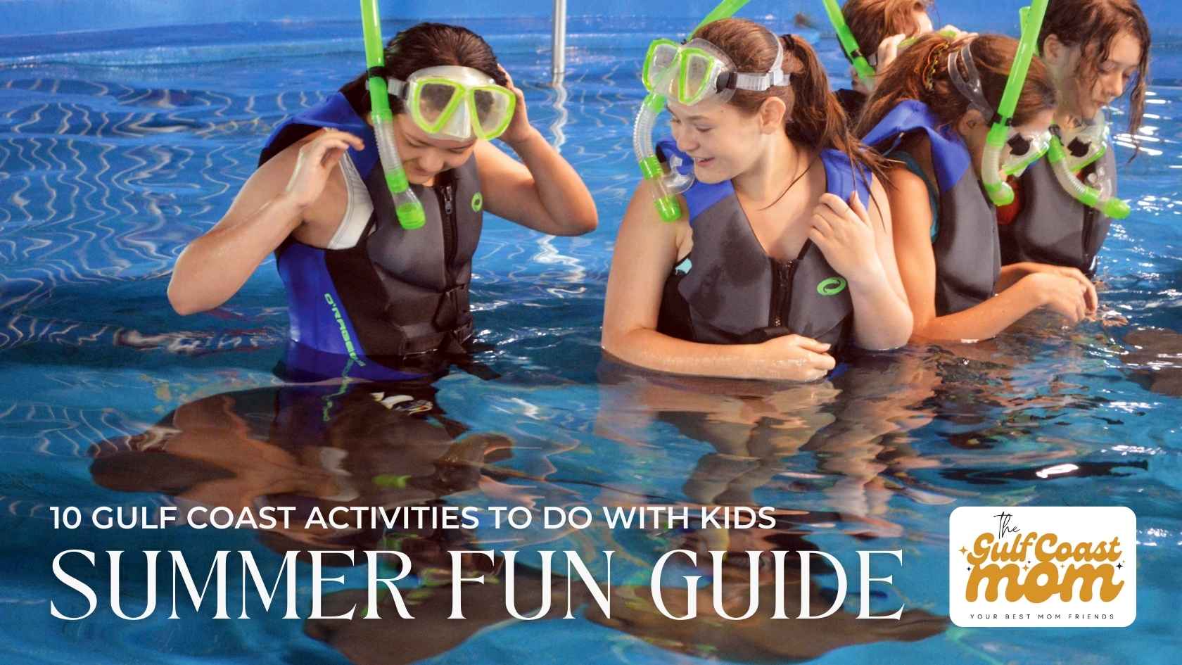Summer fun guide - Gulf Coast Woman Magazine
