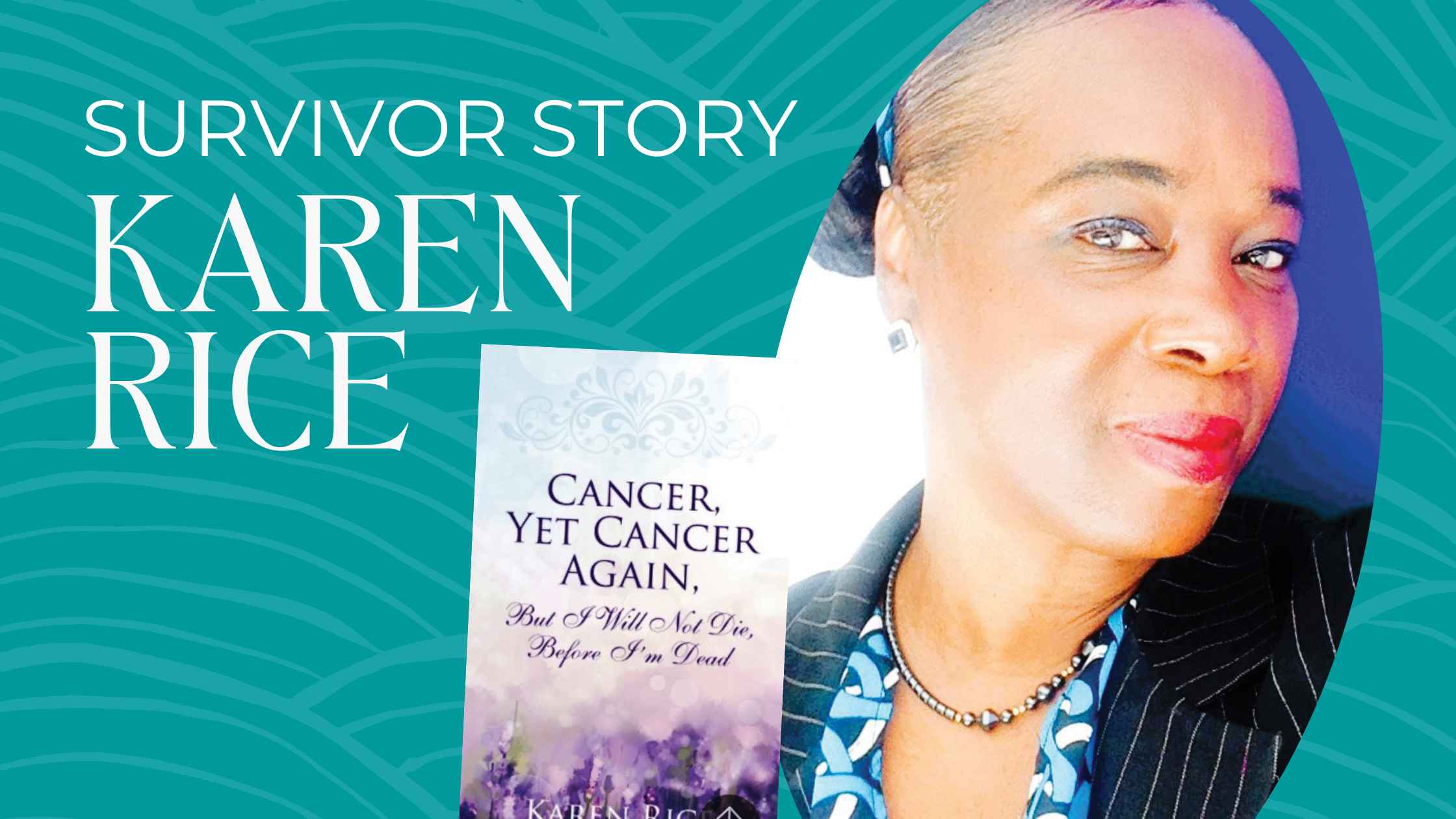 Not taking a moment for granted: Karen Rice - Gulf Coast Woman Magazine